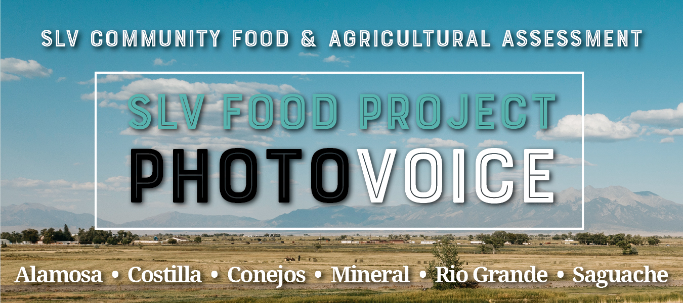 PhotoVoice | San Luis Valley Local Foods Coalition